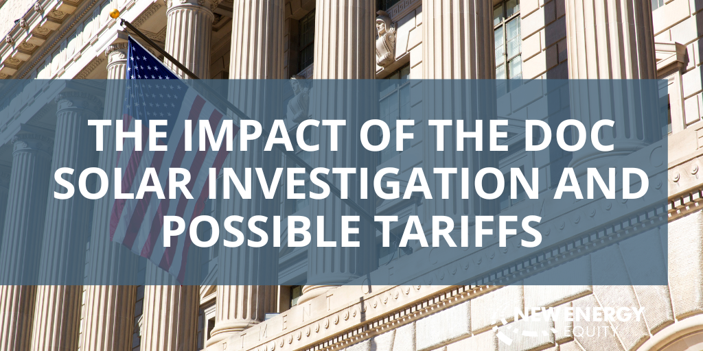 The Impact of the DOC Solar Investigation and Possible Tariffs - New Energy Equity
